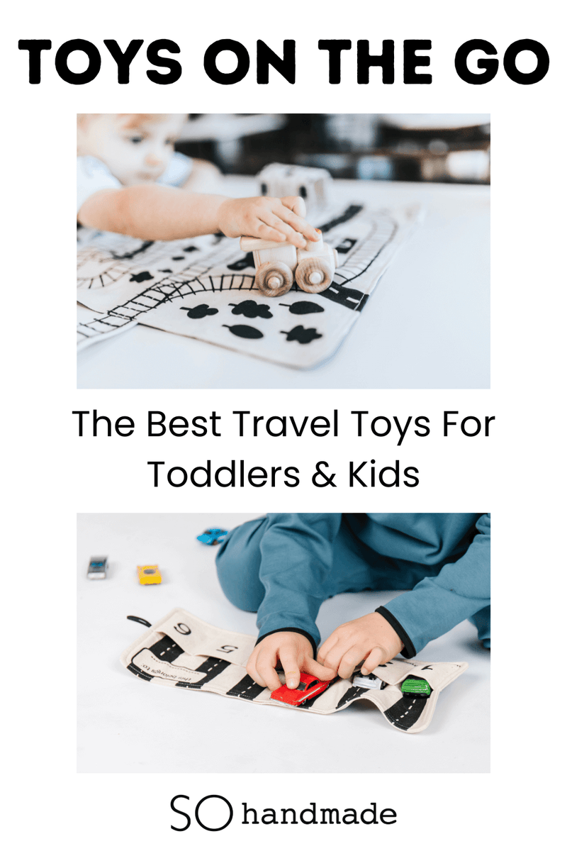 Toy On The Go: The Best Travel Toys For Toddlers & Kids